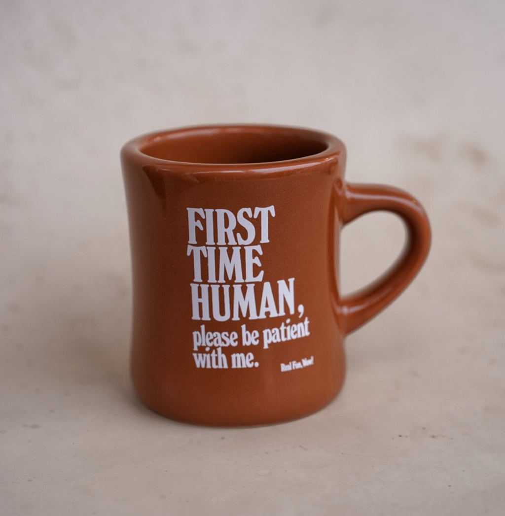 ‘First Time Human' Diner Mug – Real Fun, Wow!