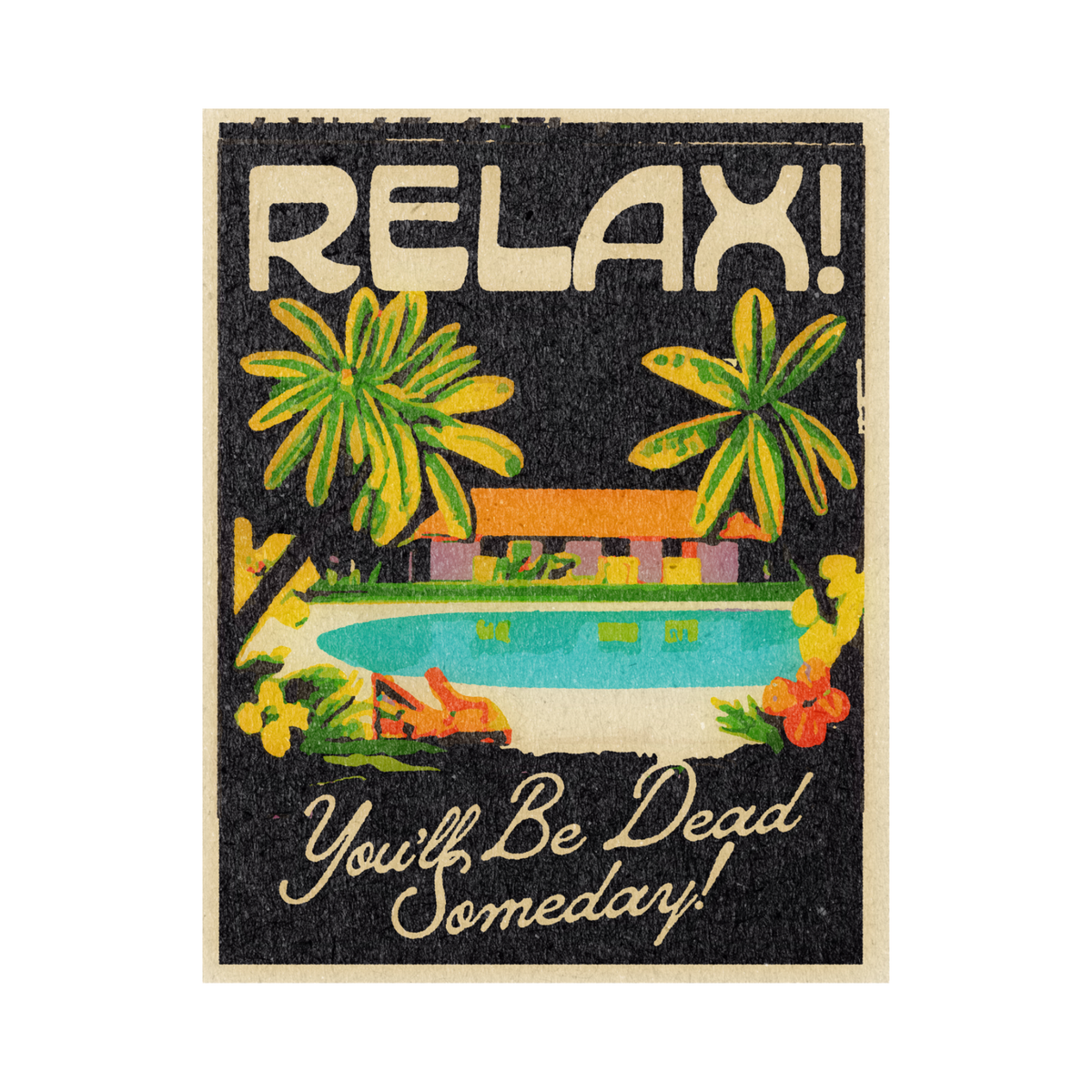 'Relax!' Print – Real Fun, Wow!